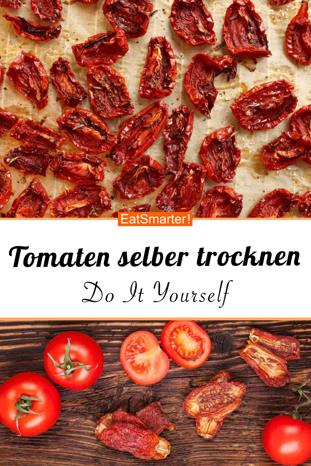 Tomaten selber trocknen | EAT SMARTER