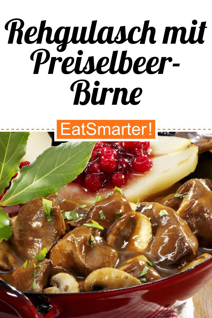Rehgulasch mit Preiselbeer-Birne Rezept | EAT SMARTER