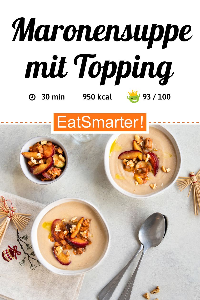 Maronensuppe mit Topping Rezept | EAT SMARTER