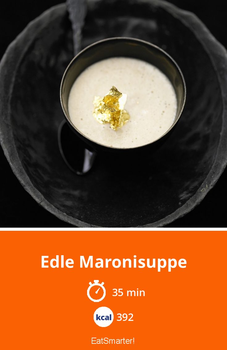 Edle Maronisuppe Rezept | EAT SMARTER