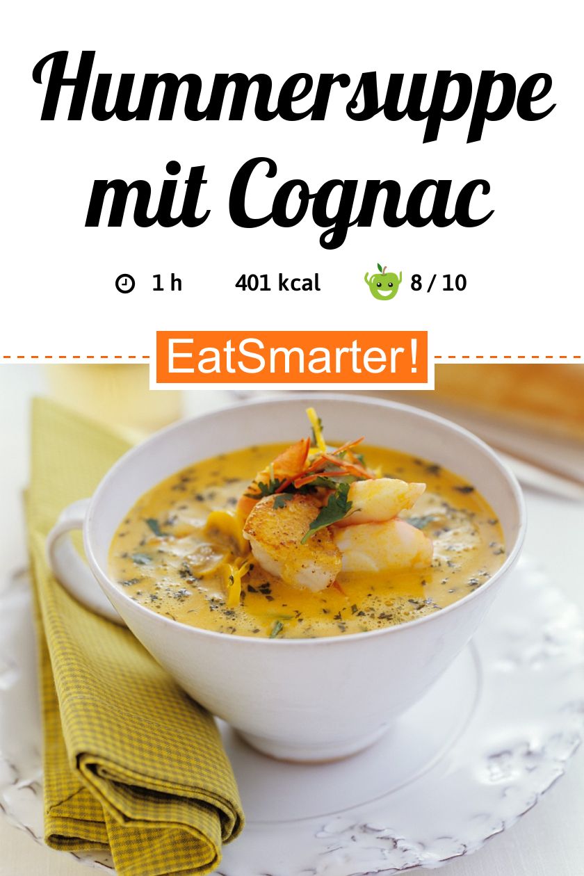 Hummersuppe mit Cognac Rezept | EAT SMARTER