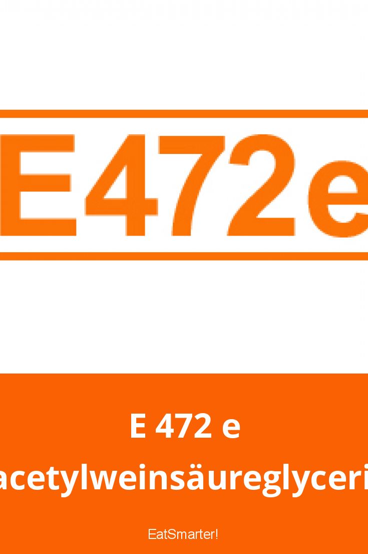 E 472 e ( Diacetylweinsäureglyceride) | EAT SMARTER