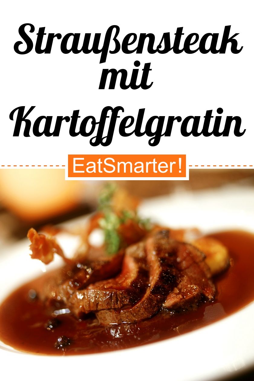 Straußensteak mit Kartoffelgratin Rezept | EAT SMARTER