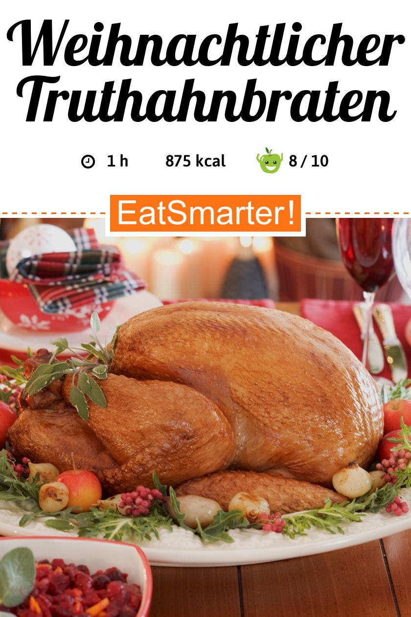 Weihnachtlicher Truthahnbraten Rezept | EAT SMARTER