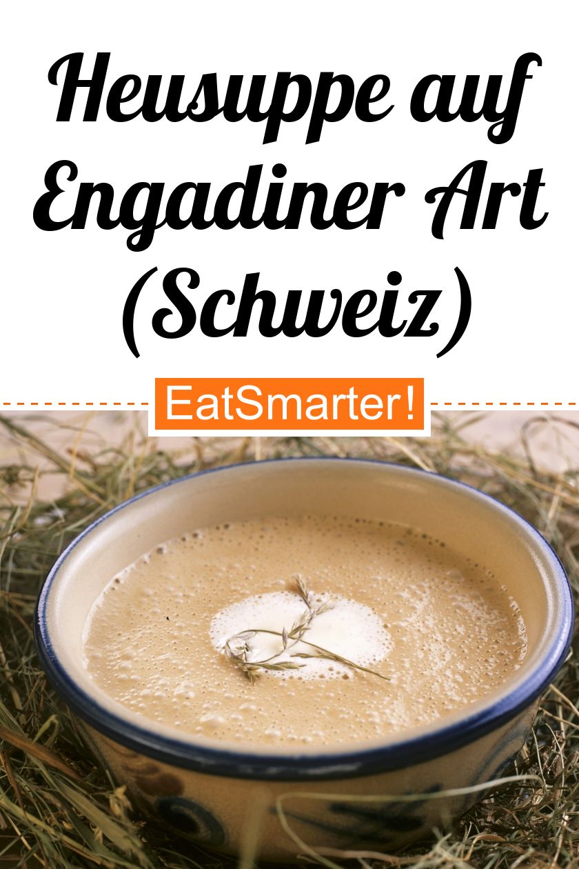 Heusuppe auf Engadiner Art (Schweiz) Rezept | EAT SMARTER