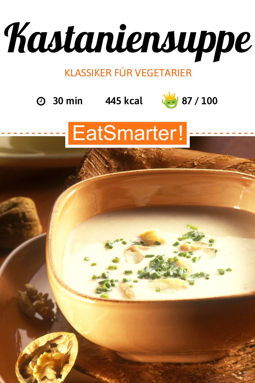 Kastaniensuppe Rezept | EAT SMARTER