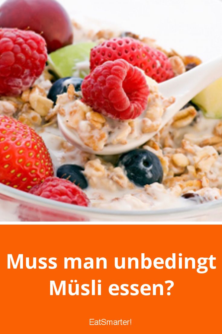 Muss man unbedingt Müsli essen? | EAT SMARTER