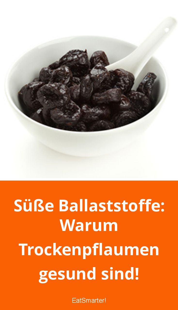 Süße Ballaststoffe: Warum Trockenpflaumen gesund sind ! | EAT SMARTER