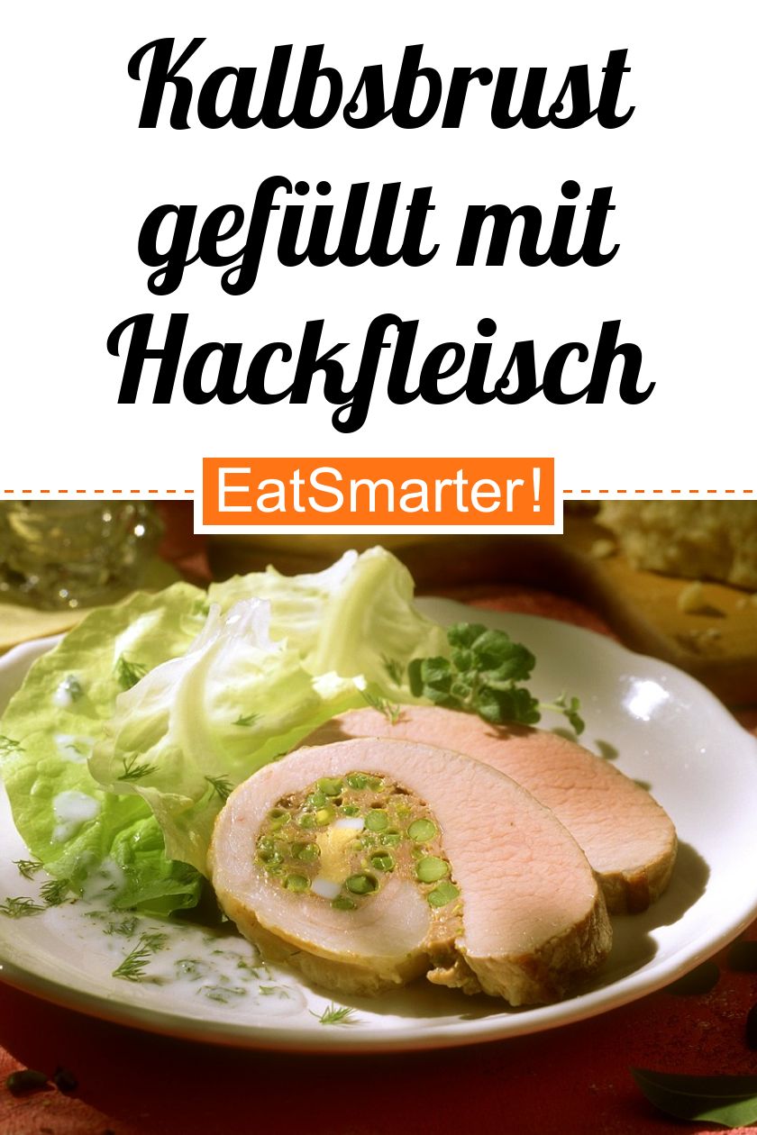Kalbsbrust gefüllt mit Hackfleisch Rezept | EAT SMARTER