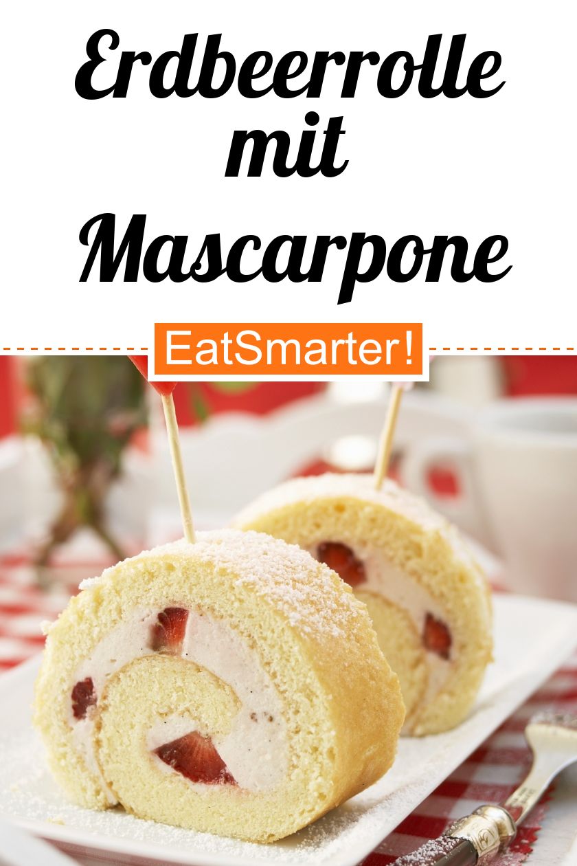 Erdbeerrolle mit Mascarpone Rezept | EAT SMARTER