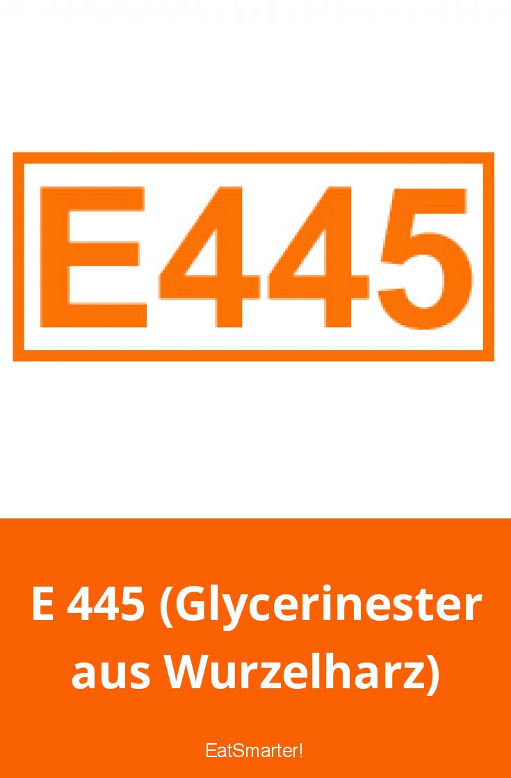 E 445 (Glycerinester aus Wurzelharz) | EAT SMARTER