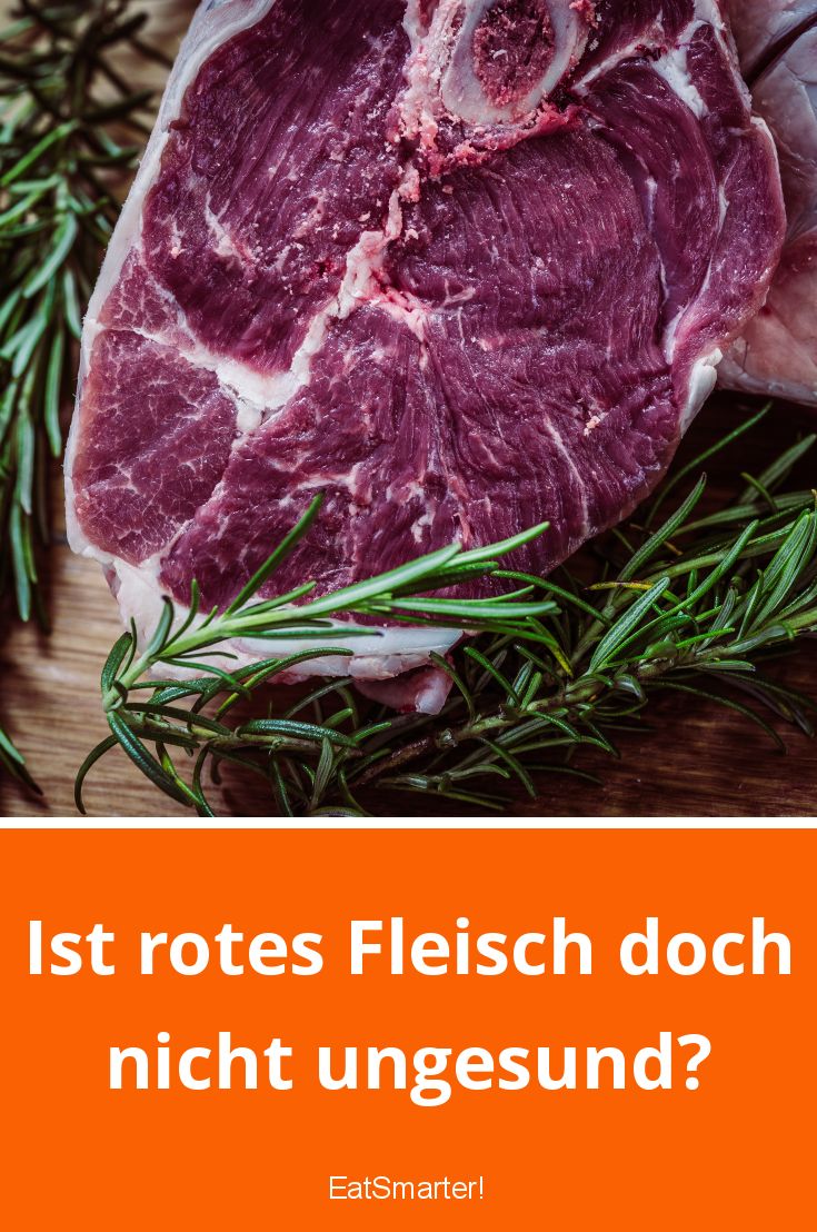 Ist rotes Fleisch doch nicht ungesund? | EAT SMARTER