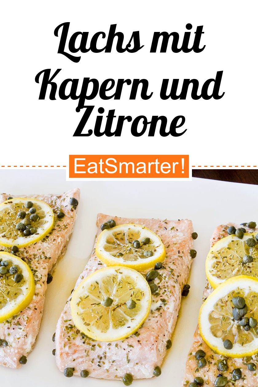Lachs mit Kapern und Zitrone Rezept | EAT SMARTER
