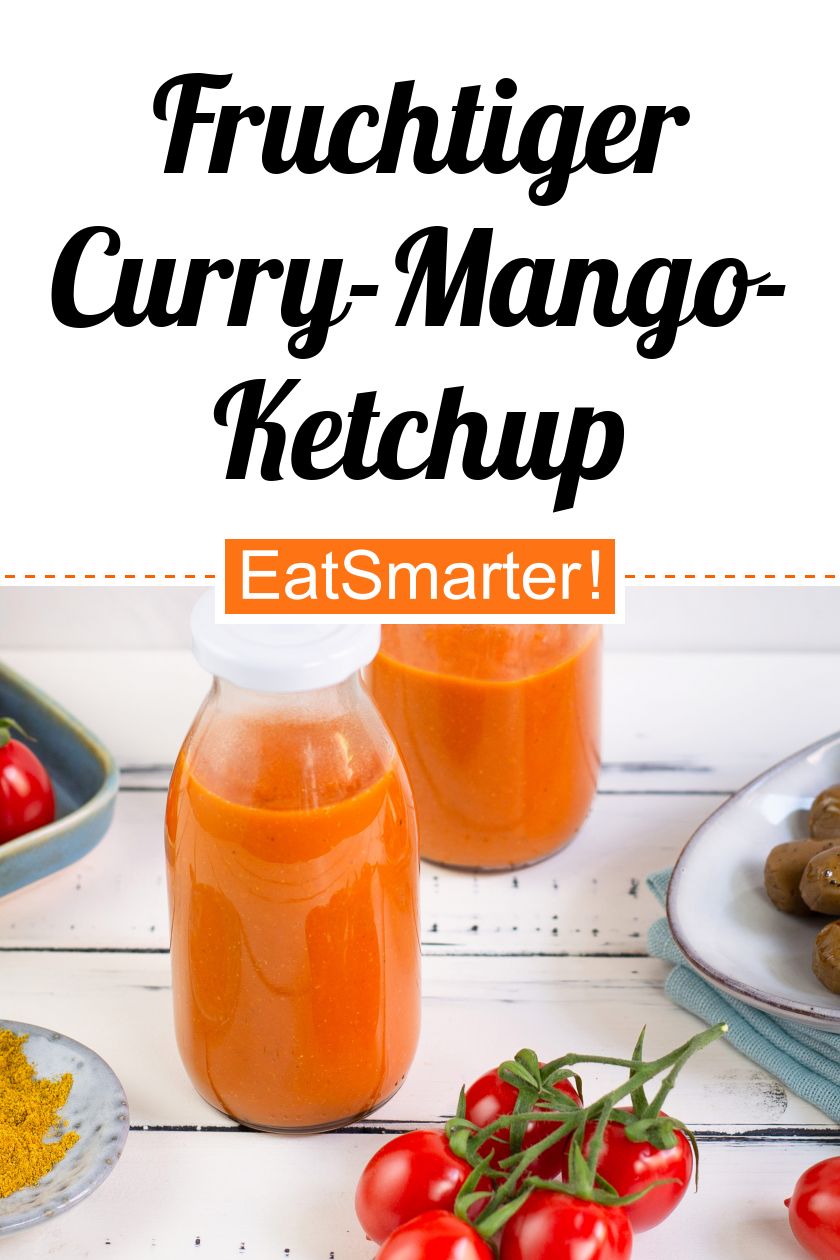Fruchtiger Curry-Mango-Ketchup: Ohne raffinierten Zucker Rezept | EAT ...