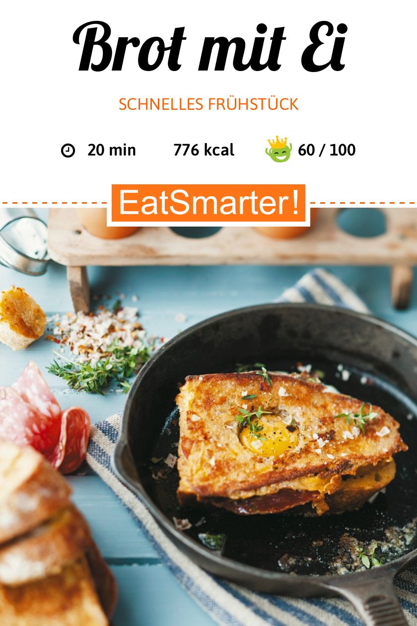 Brot mit Ei Rezept | EAT SMARTER