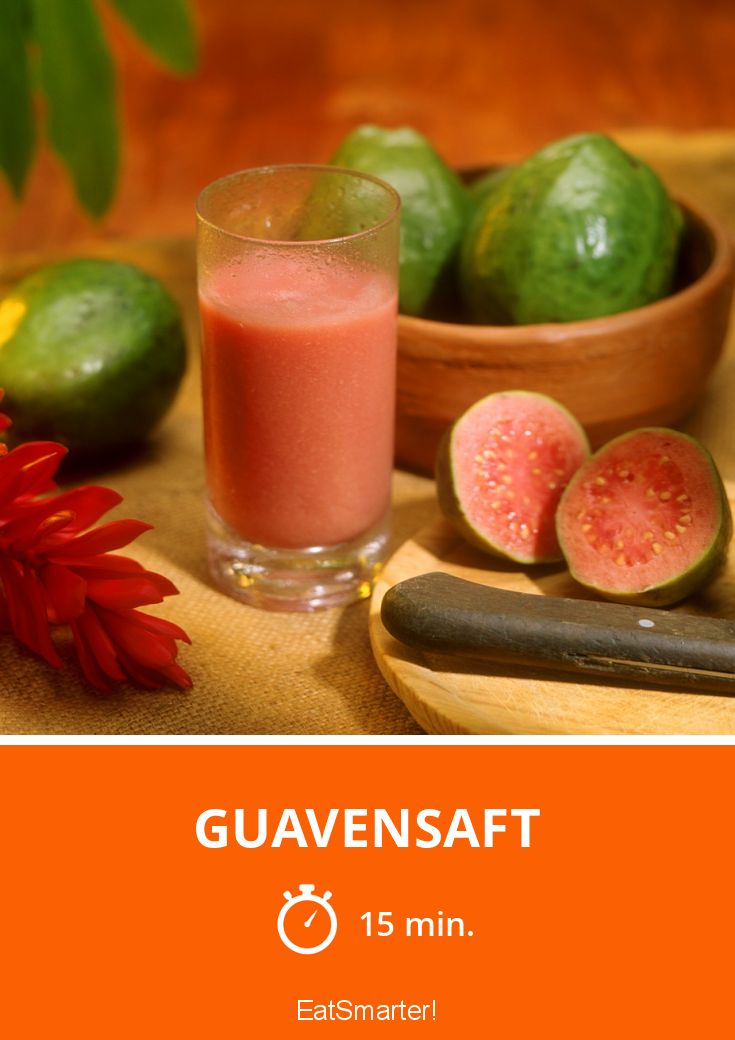 Guavensaft Rezept | EAT SMARTER