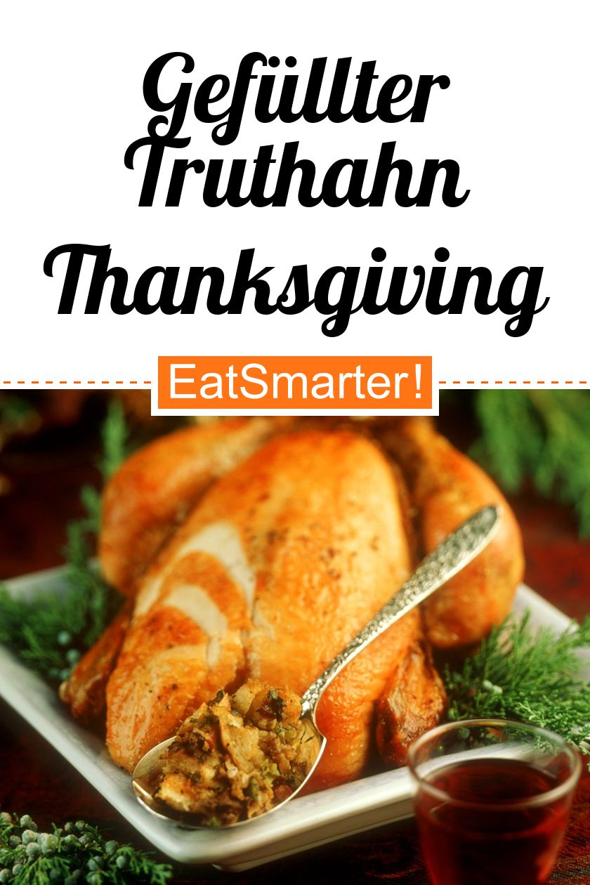Gefüllter Truthahn Thanksgiving Rezept | EAT SMARTER