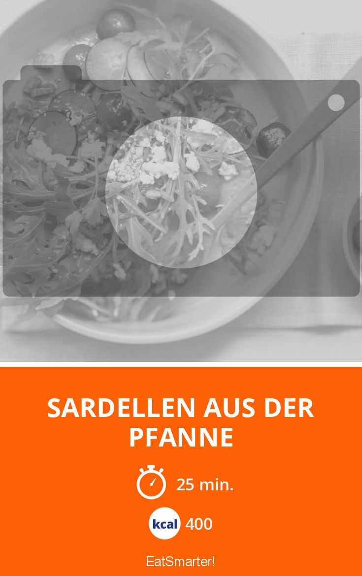 Sardellen aus der Pfanne Rezept | EAT SMARTER