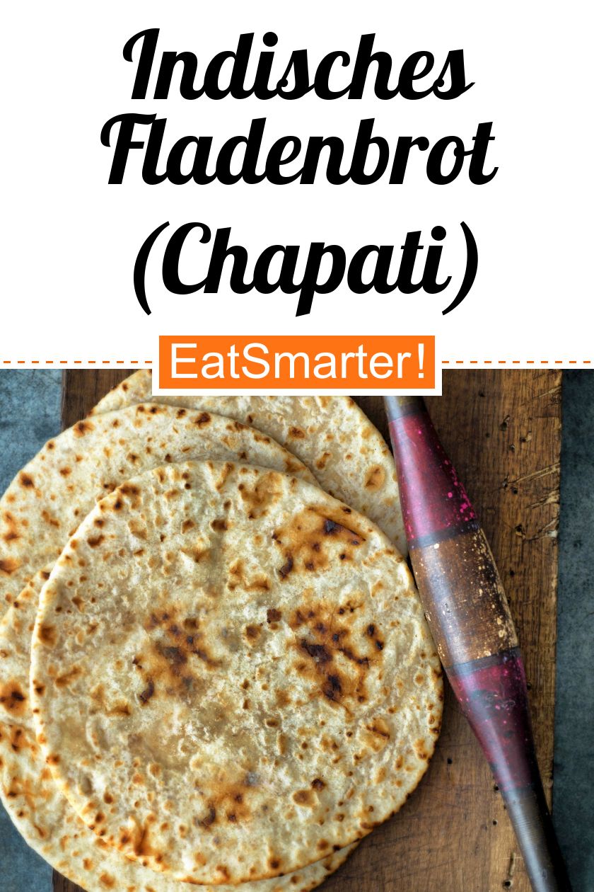 Indisches Fladenbrot (Chapati) Rezept | EAT SMARTER