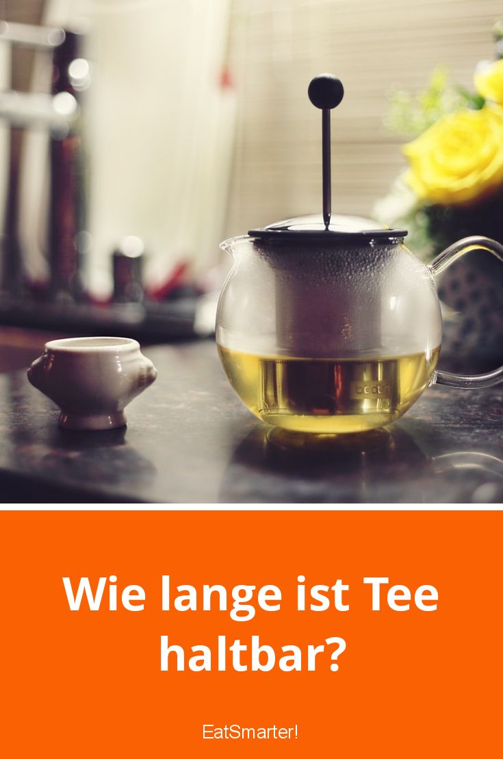 Tee Wie Lange Haltbar