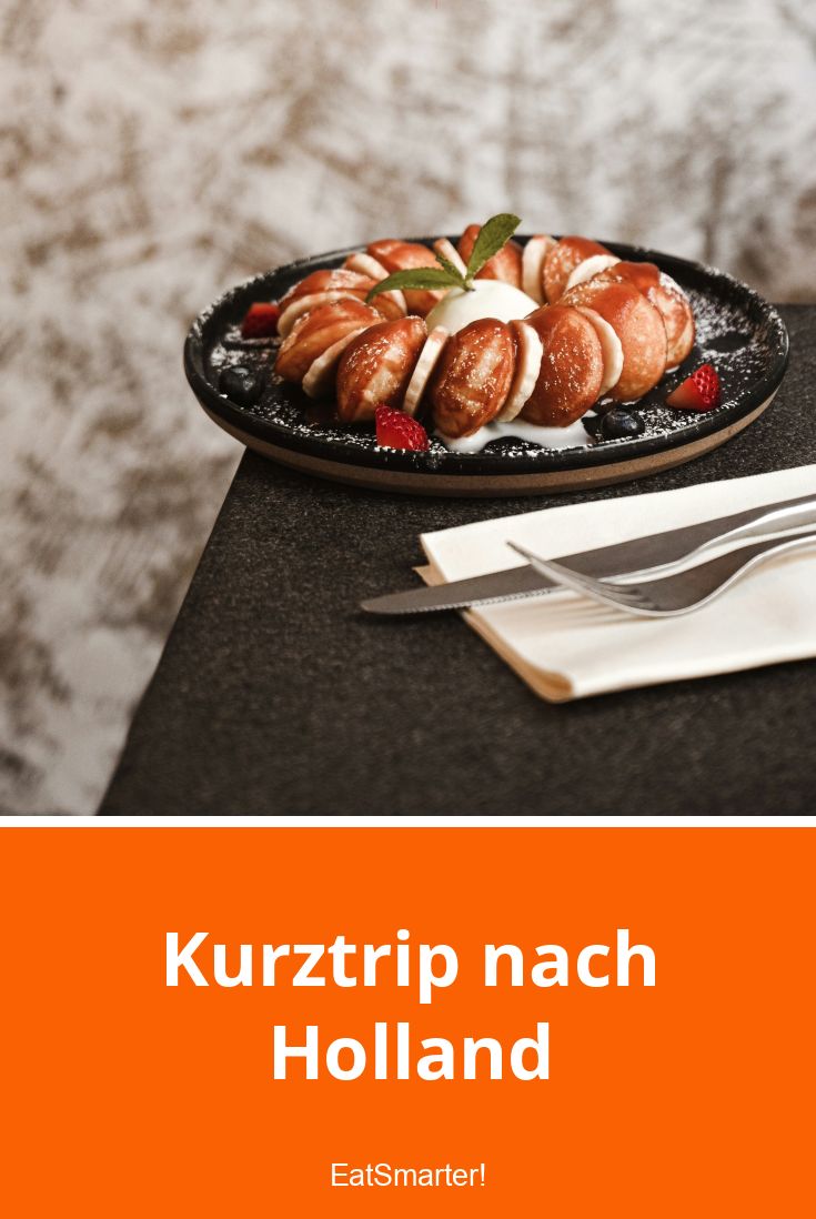 Diese 11 typischen Gerichte müssen Sie in Holland probiert haben | EAT ...