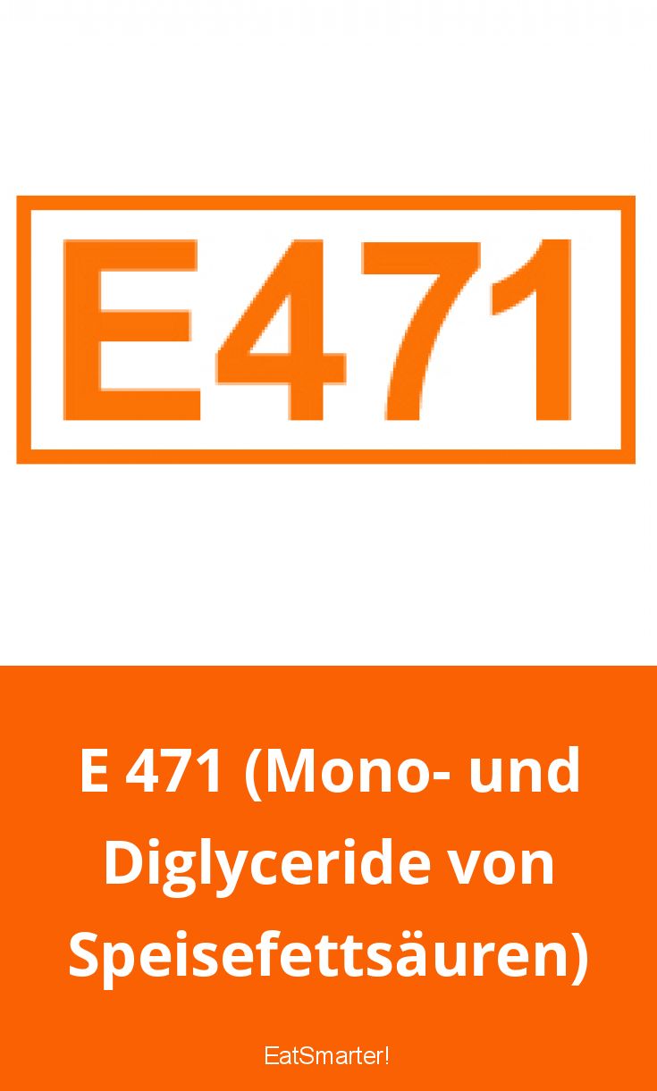 E 471 (Mono- und Diglyceride von Speisefettsäuren) | EAT SMARTER
