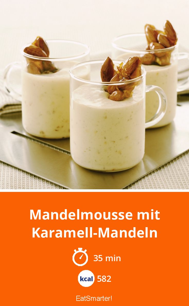Mandelmousse mit Karamell-Mandeln Rezept | EAT SMARTER